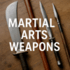 Martial Arts Weapons: Complete Guide to Types, History, and Training ...